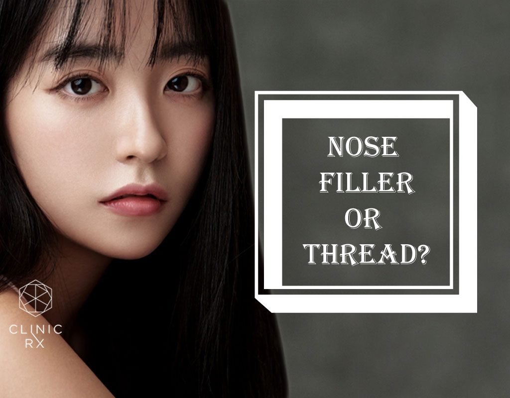 Nose Filler OR Thread Lift: Which suits you better? | Clinic RX